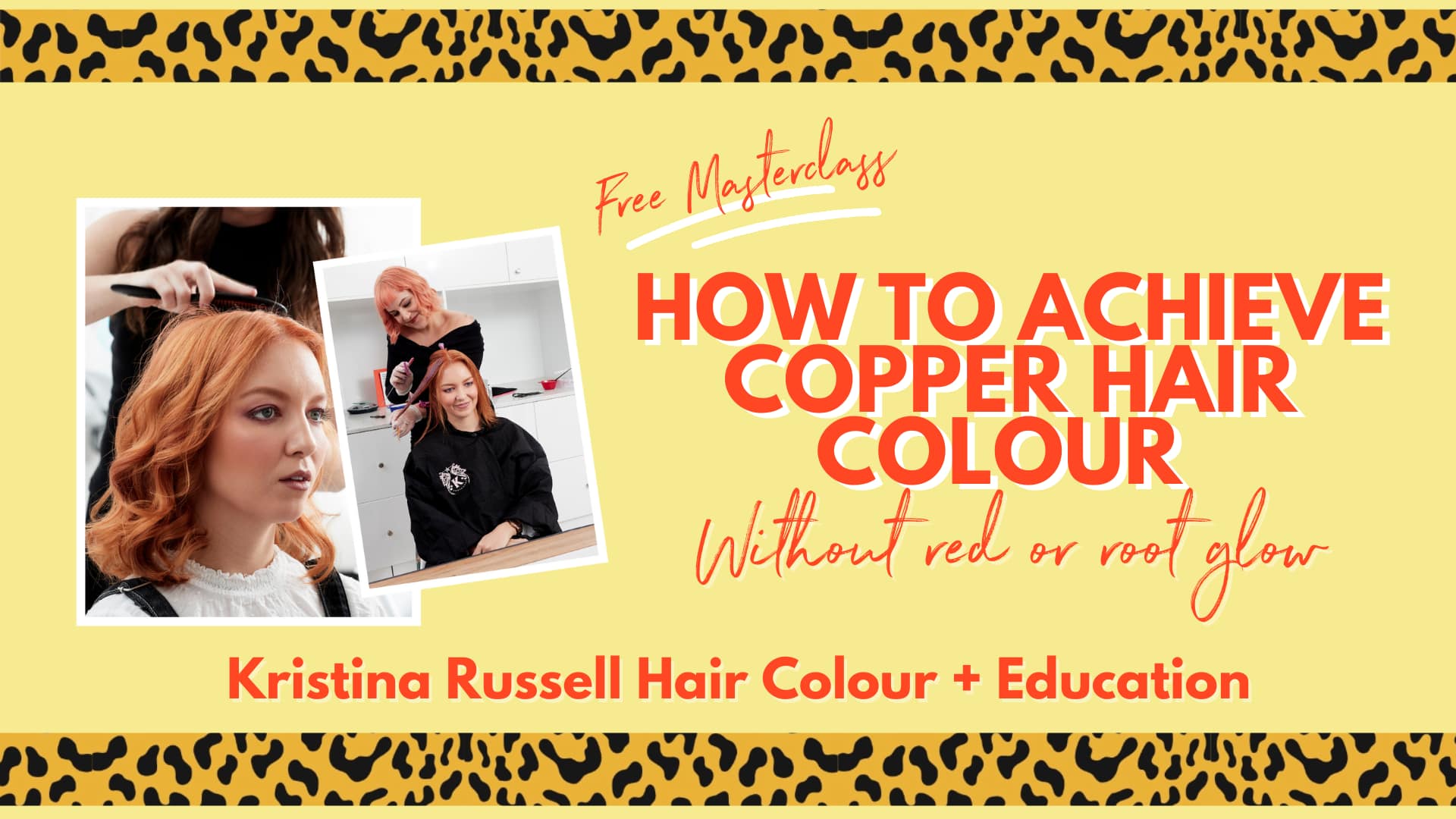 How to Achieve Copper Hair Colour Masterclass | Kristina Russell